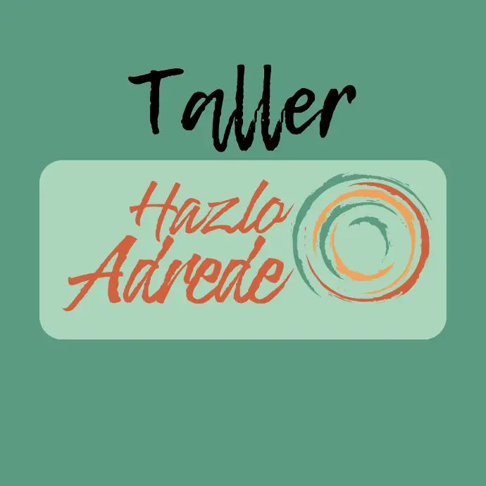 Taller Hazlo Adrede | Hazlo Adrede